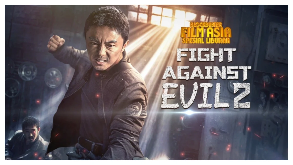 Sinopsis Film Fight Against Evil 2, Tayang di Mega Film Asia Indosiar 5 ...