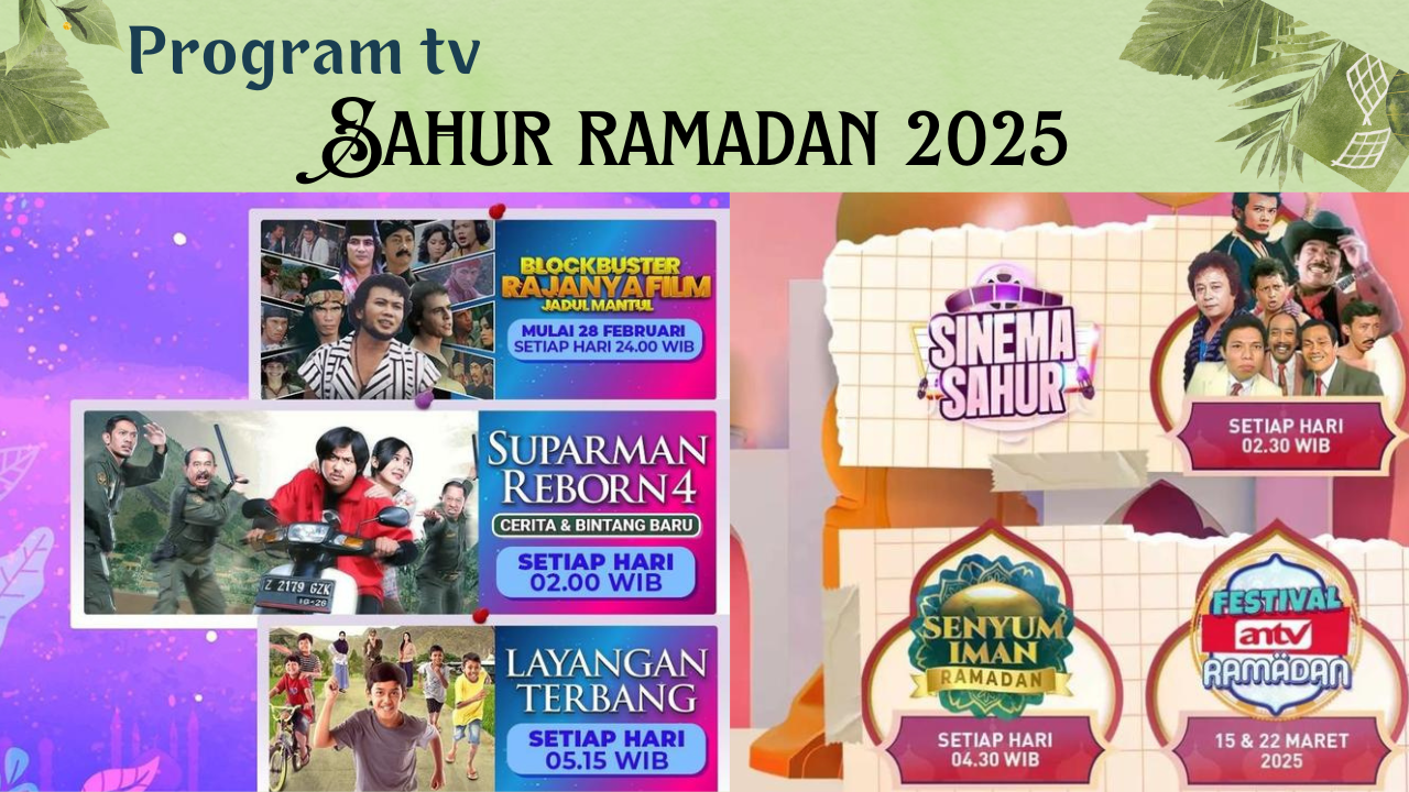 Jadwal Program Spesial Sahur Ramadan 2025 di Televisi Indonesia ...