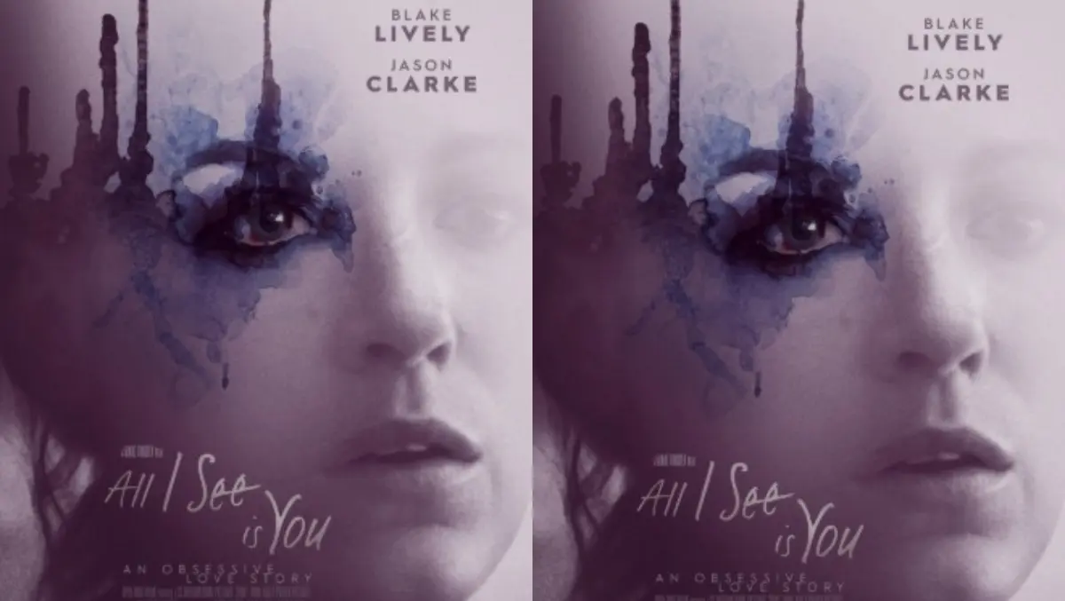 Bioskop TransTV: All I See Is You, Sebuah Thriller Psikologis ...