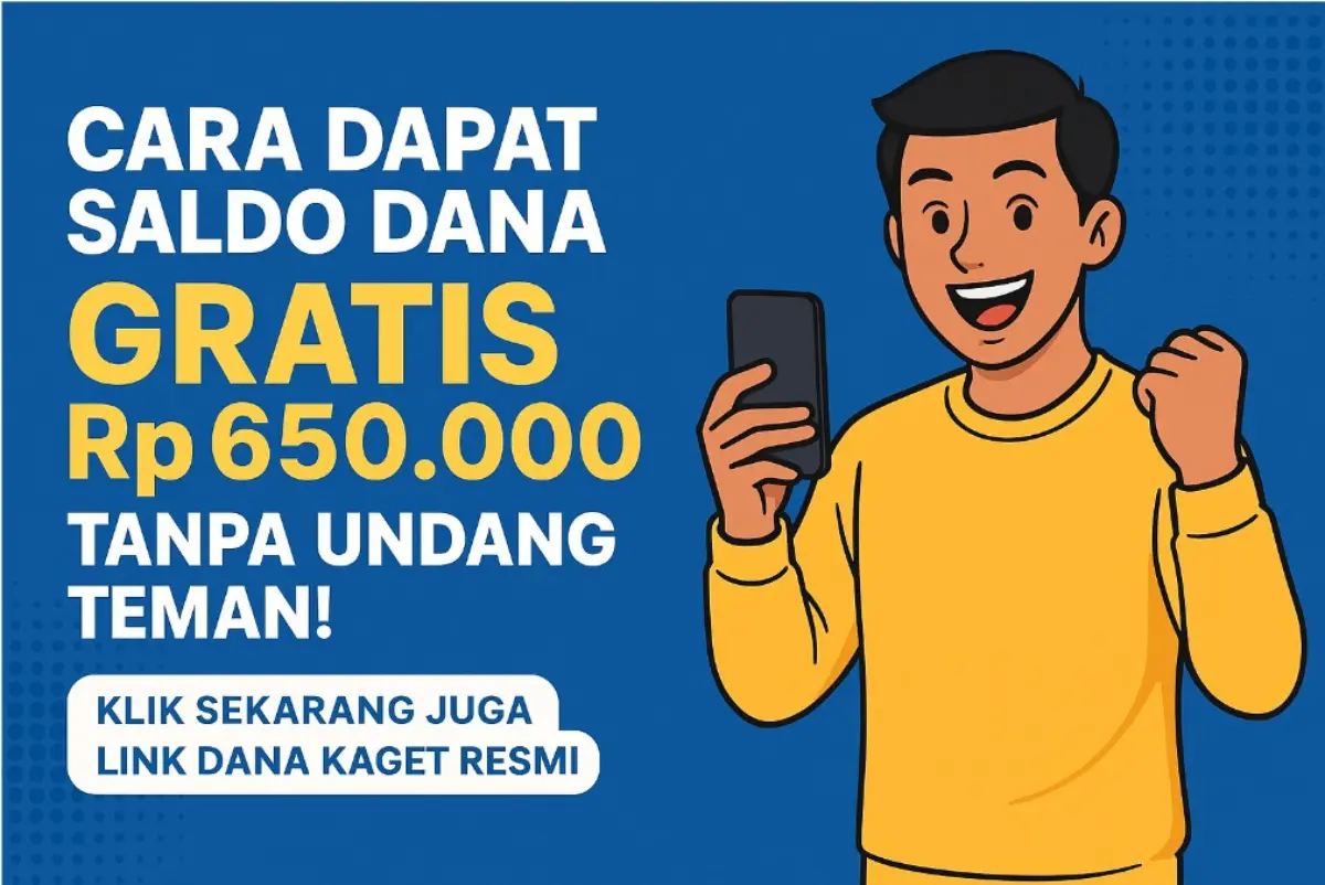 Cara Dapat Saldo DANA Gratis Rp650.000 Tanpa Undang Teman! Cuma Klik Sekarang Juga Link DANA ...