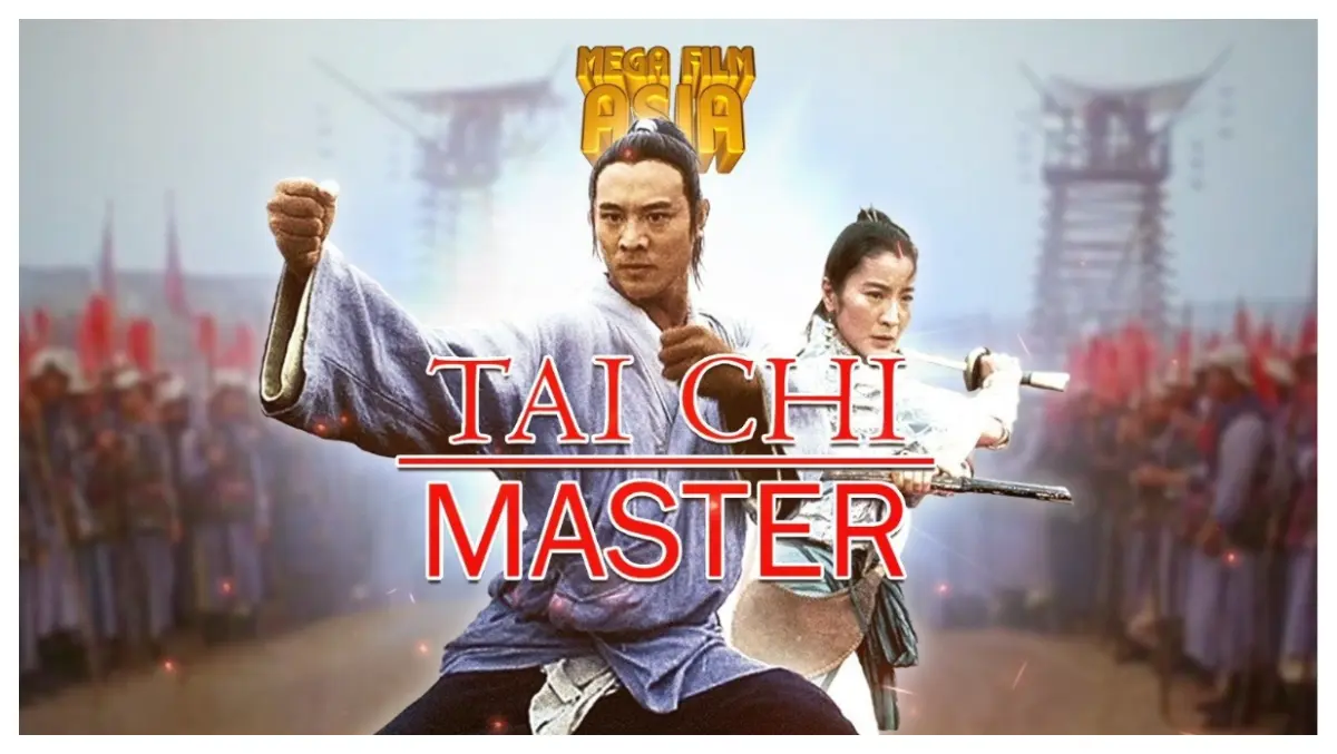 Mega Film Asia Prime Hadirkan Tai Chi Master, Aksi Epik Jet Li yang Tak ...