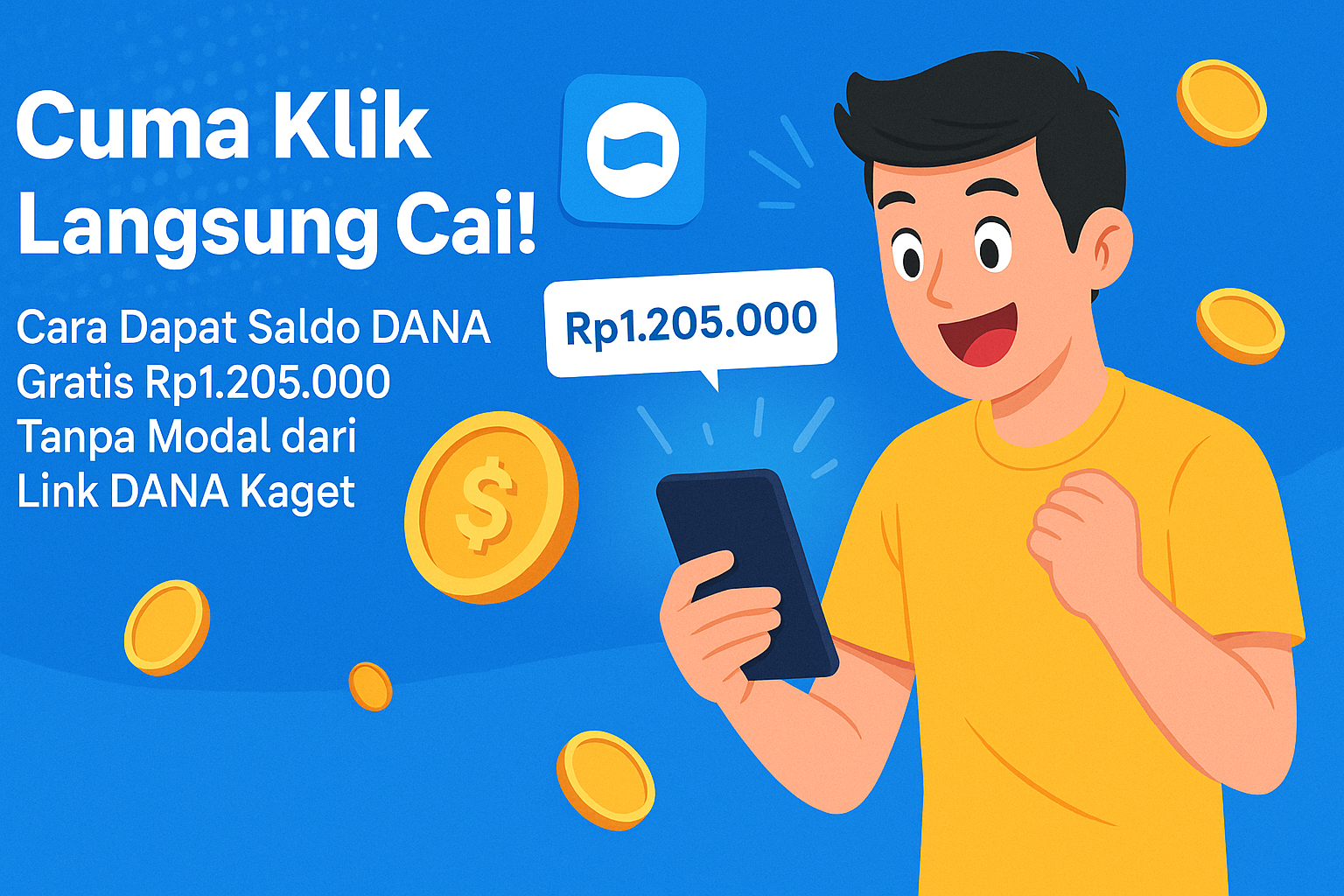 Cuma Klik Langsung Cair! Cara Dapat Saldo DANA Gratis Rp1.205.000 Tanpa ...