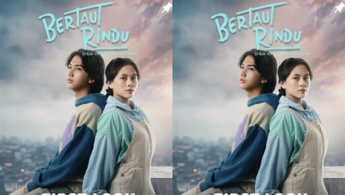 First Look Film Bertaut Rindu, Adu Akting Ari Irham dan Adhisty Zara ...