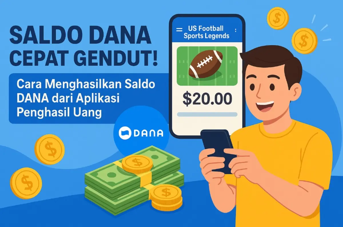 Tips Saldo DANA Cepat Gendut! Ini Cara Menghasilkan Saldo DANA dari ...