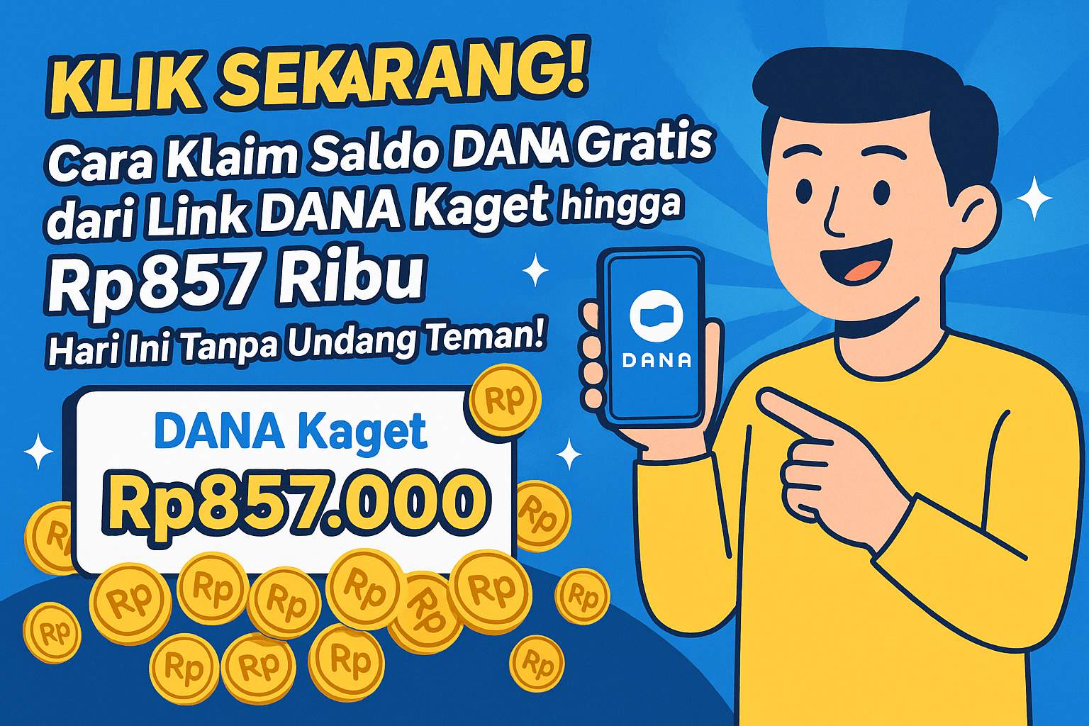 Klik Sekarang! Cara Klaim Saldo DANA Gratis dari Link DANA Kaget hingga ...