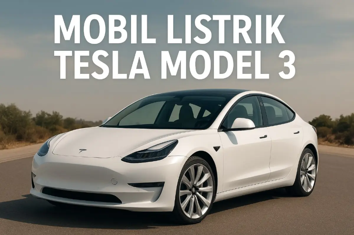 Harga Mobil Listrik Tesla Model 3 di Indonesia 2025, Intip Kelebihan ...