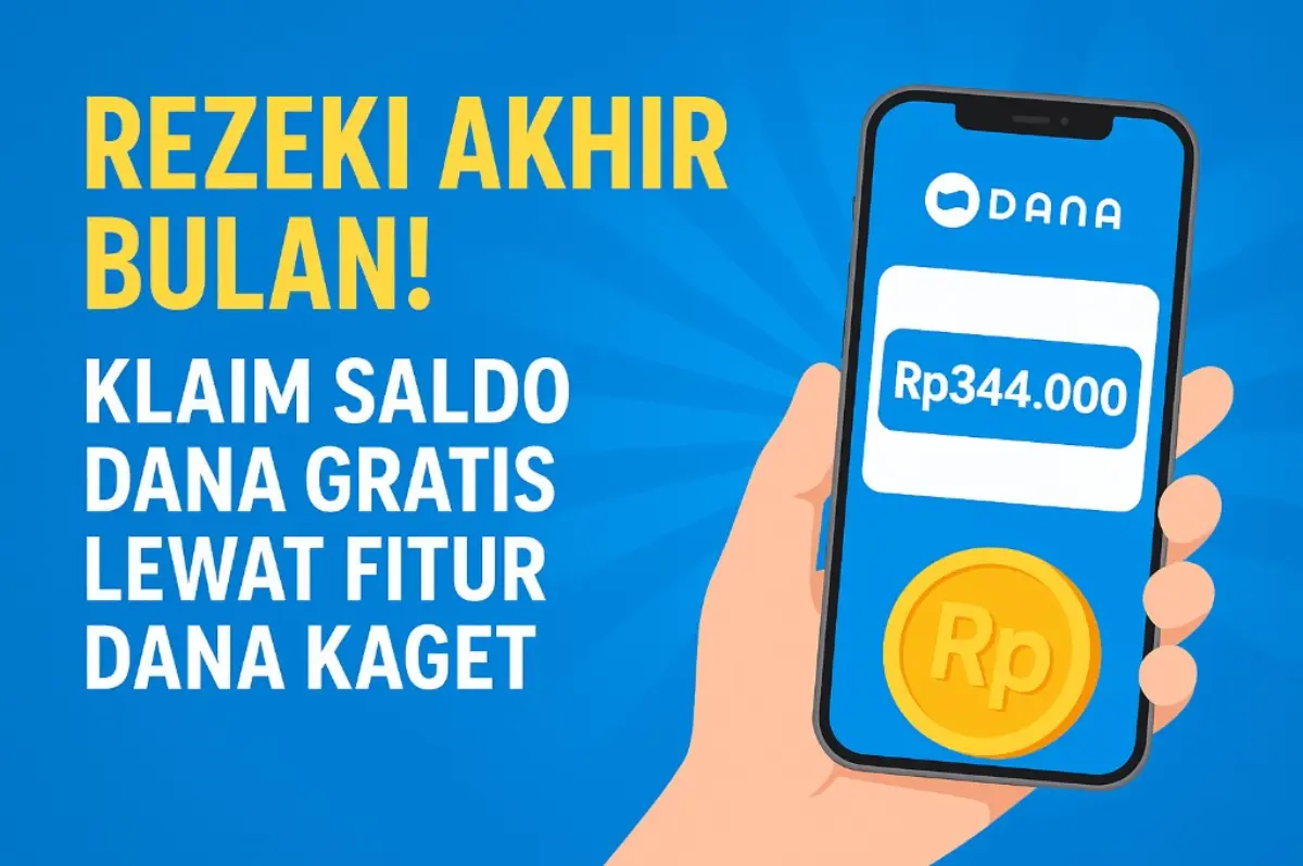 Rezeki Akhir Bulan! Klaim Saldo DANA Gratis Terbaru 2025 Lewat Fitur DANA Kaget dan Mini Games ...