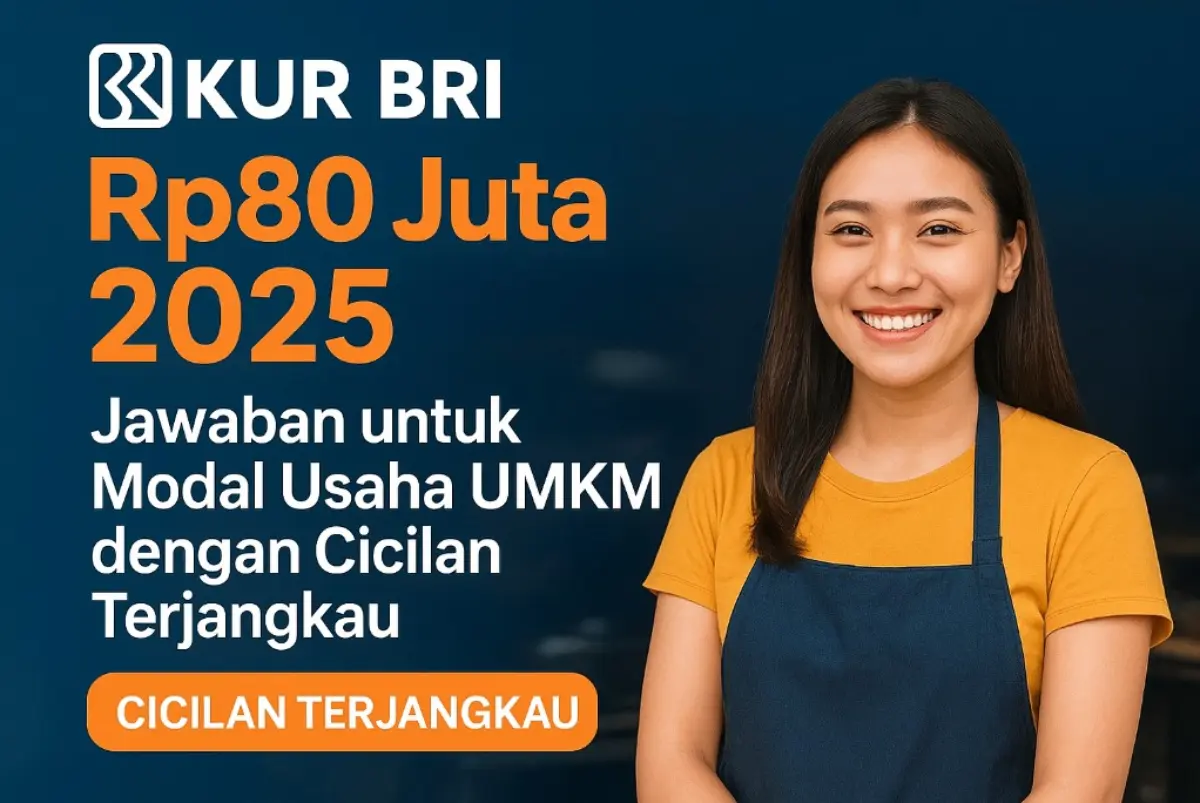 Angsuran KUR BRI 2025 Rp80 Juta Jawaban untuk Modal Usaha UMKM dengan ...