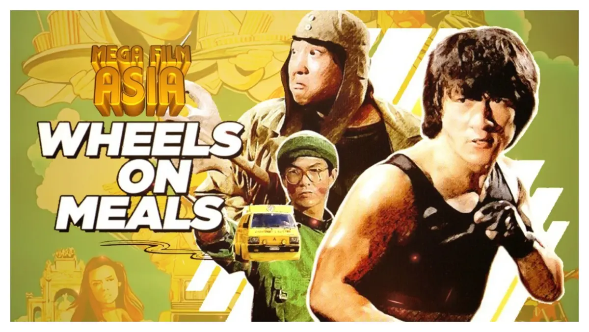 Jackie Chan dan Sammo Hung Kembali! Mega Film Asia: Wheels on Meals ...